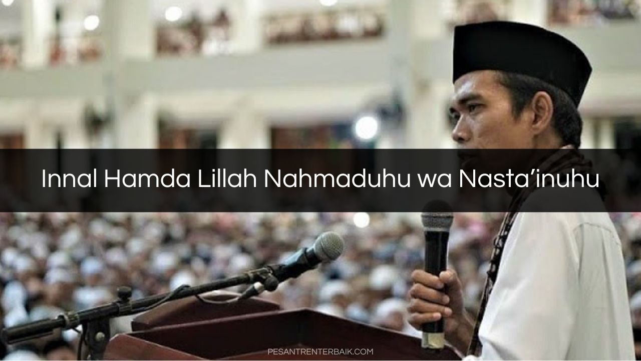 √ Innal Hamda Lillah Nahmaduhu wa Nasta’inuhu (Terjemahan)