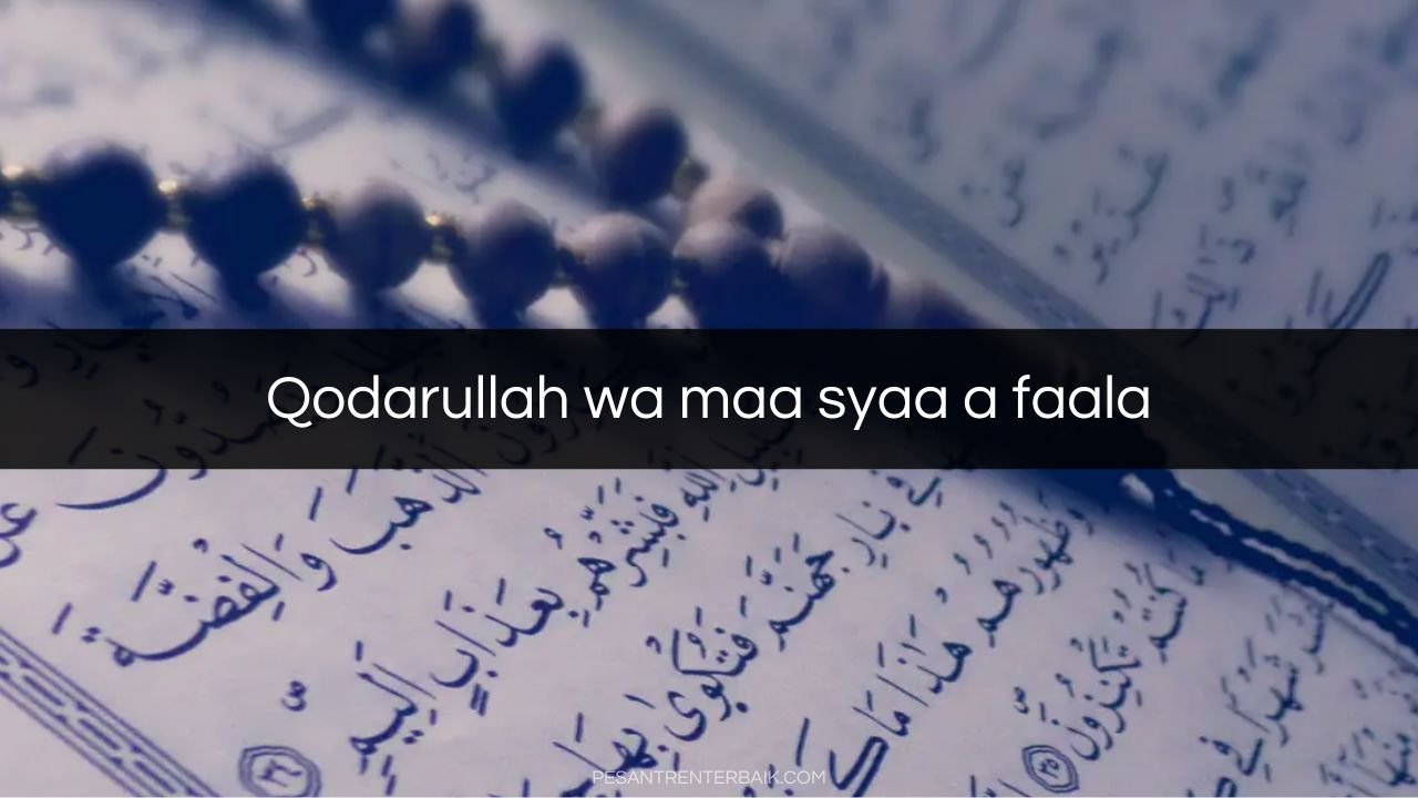 √ Qodarullah Wa Maa Syaa a Faala: Tulisan Arab & Terjemahan
